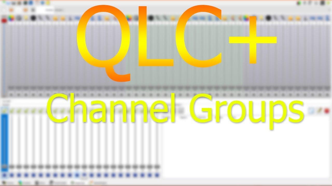 QLC+: Channel Groups - YouTube