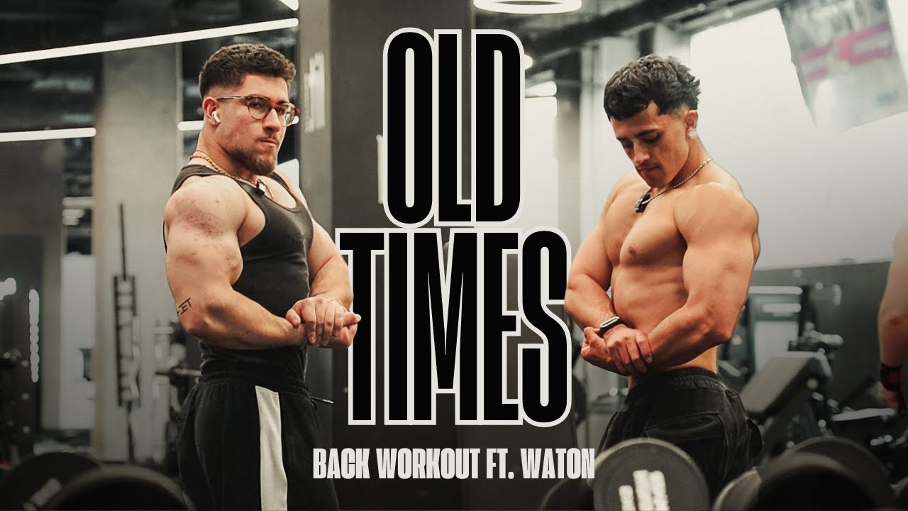 OLD TIMES: Back Workout ft. WATON - YouTube