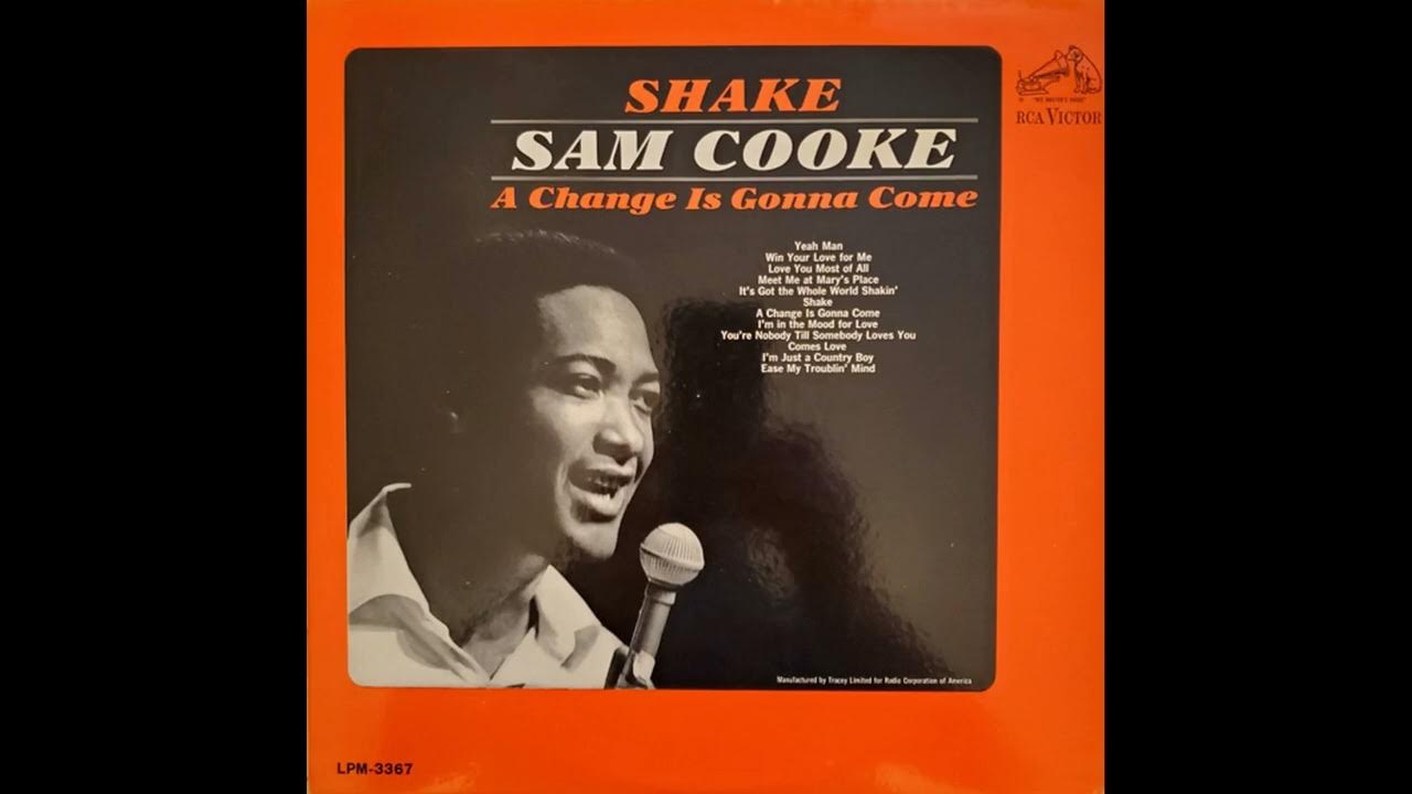 A Change Is Gonna Come - Sam Cooke - YouTube