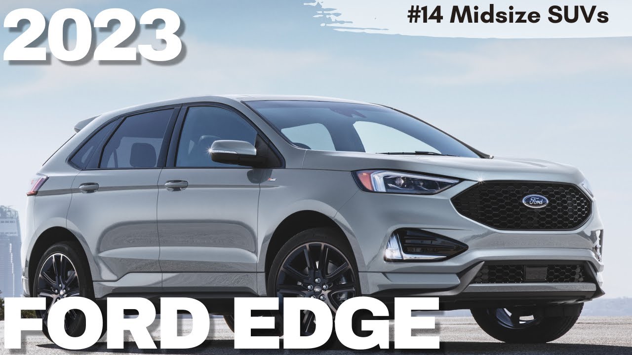 2023 Ford Edge REVIEW || 2023 Ford Edge OVERVIEW || CHOOSE YOUR RIDE ...