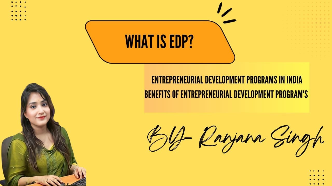 What is EDP ? (Entrepreneurial Development Programs) I EDP Programs in ...