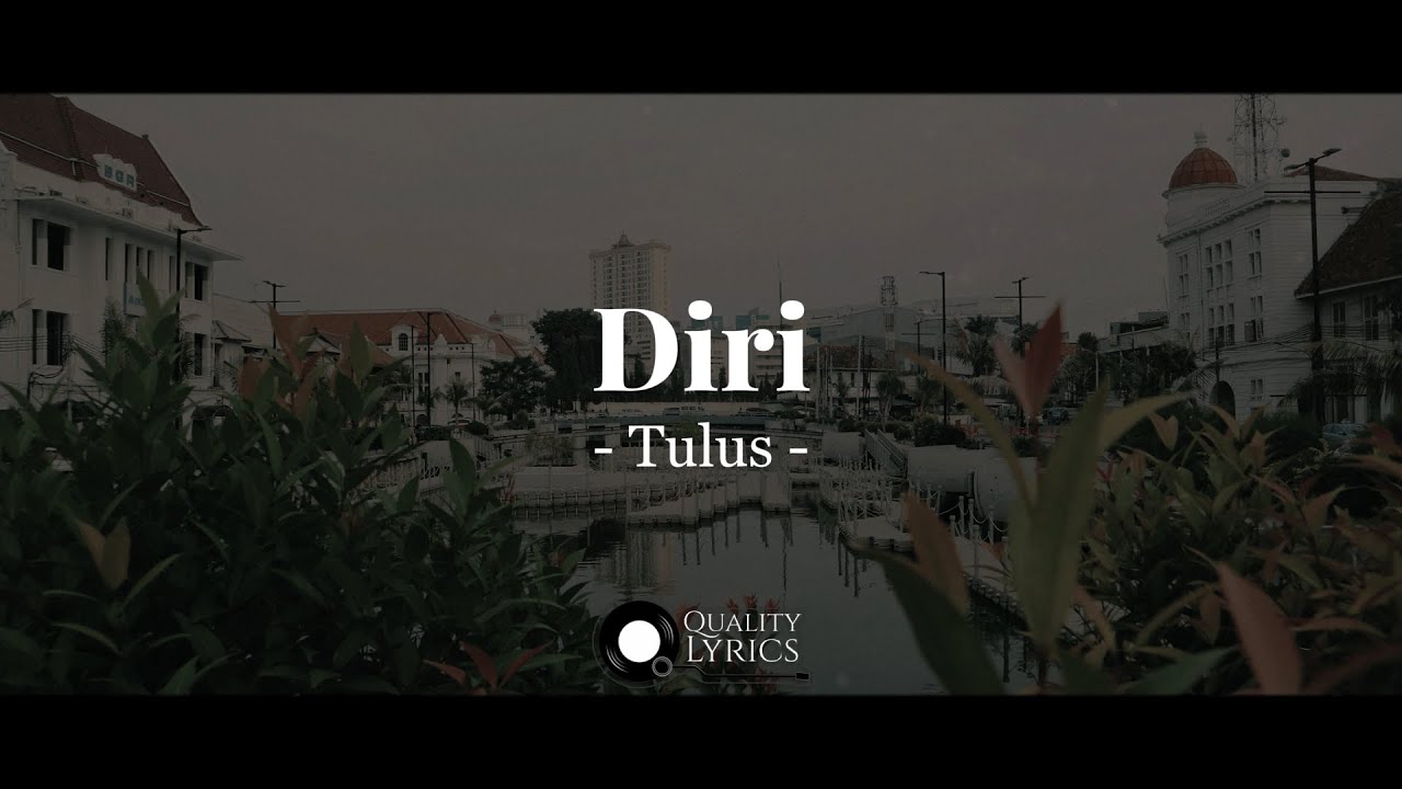 Tulus - Diri (Lyrics Video) - YouTube