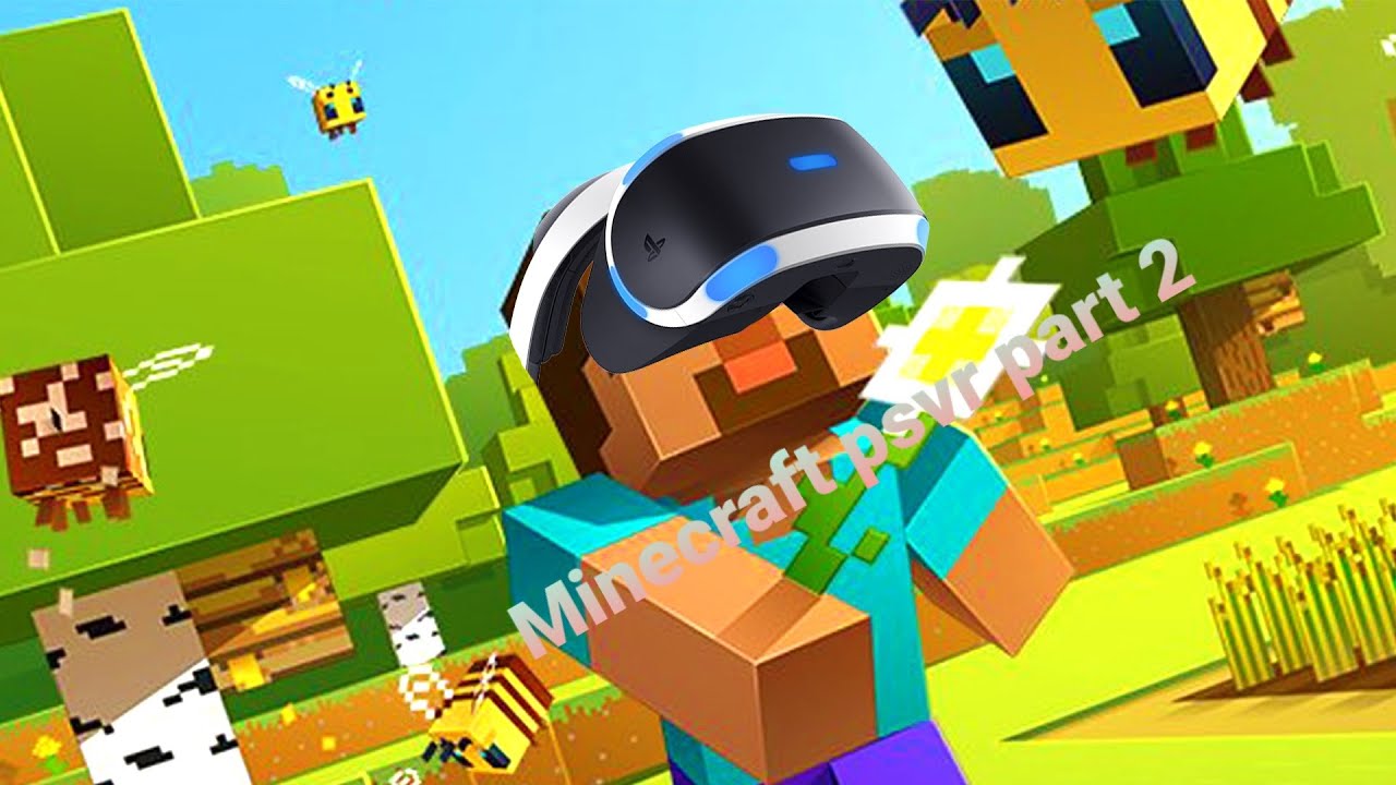 Minecraft psvr part 2 - YouTube