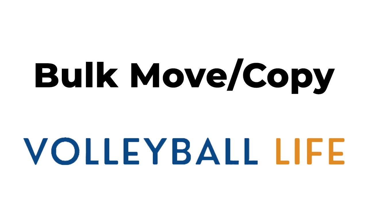 How to use the Bulk Move/Copy Tool on Volleyball Life - YouTube