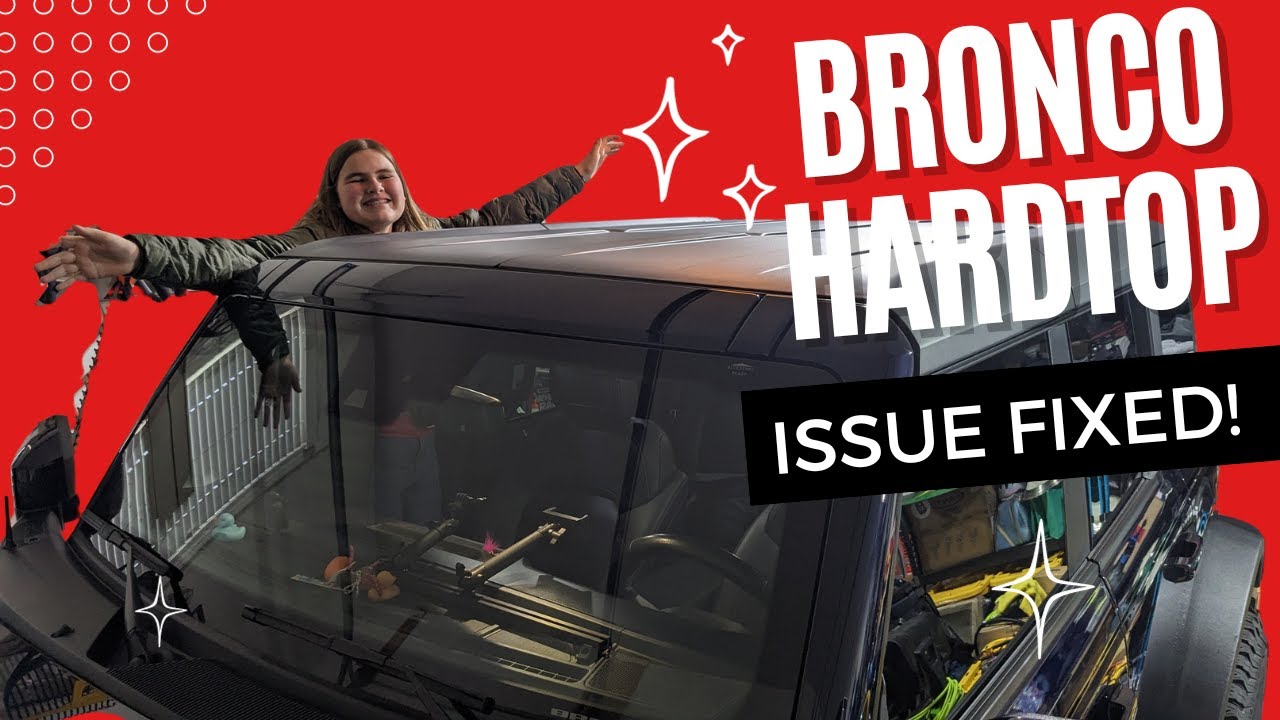 Bronco Hardtop Problem Solved: The Ultimate Fix - YouTube