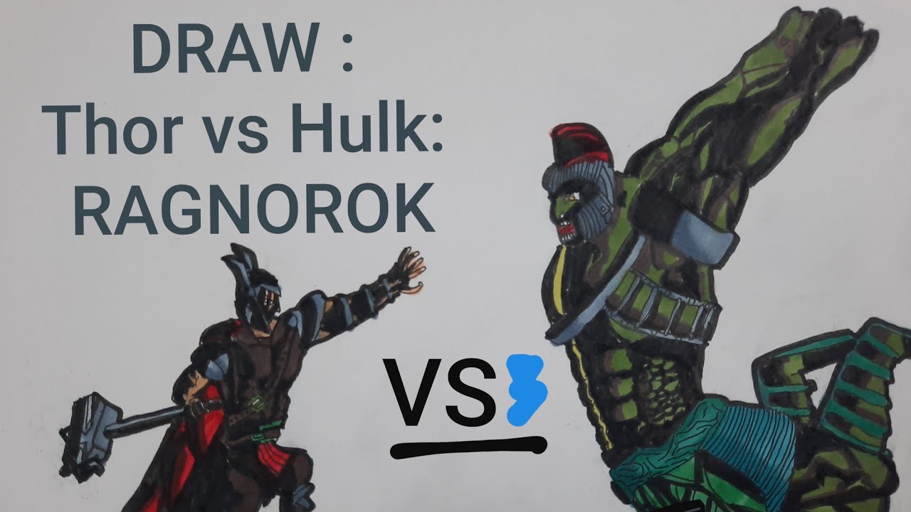 Drawing Hulk Vs Thor Ragnarok: Timelapse - YouTube