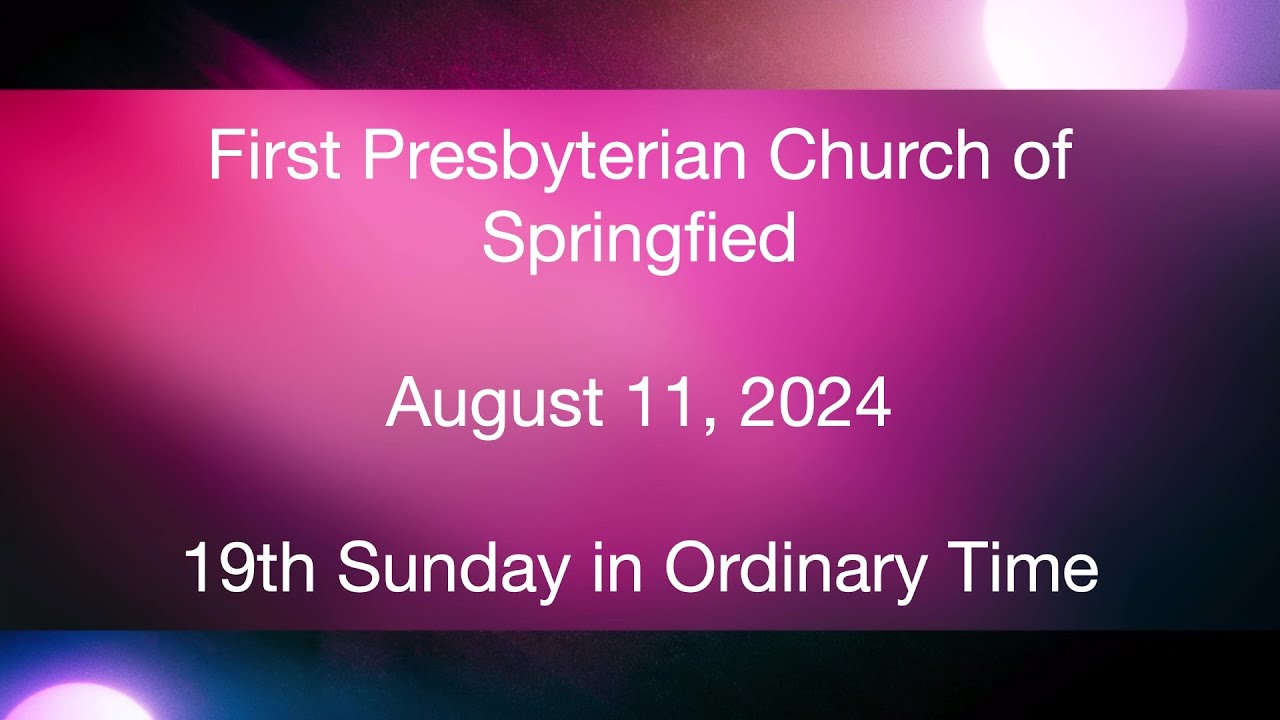 Springfield Presbyterian Church Service 8/11/2024 - YouTube