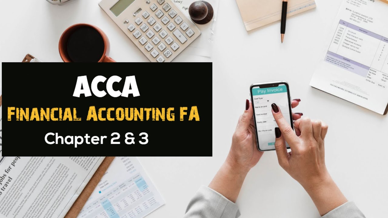 ACCA Financial Accounting (FA) Chapter 2 & 3 Lectures with Pass Card ...