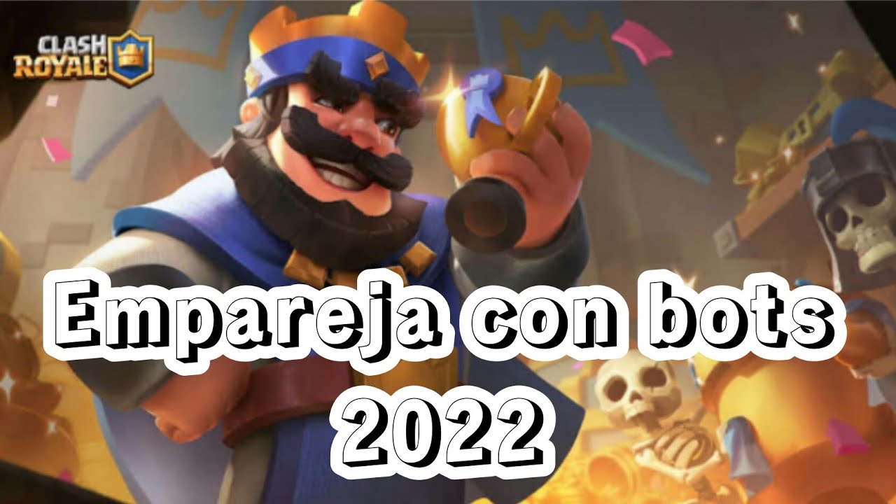 ¿Cómo emparejar con bots?/Clash Royale 2022 [ACTUALIZADO] - YouTube