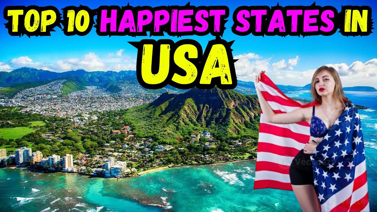 Visiting the top 10 Happiest states in the America ! US ! USA ! United ...