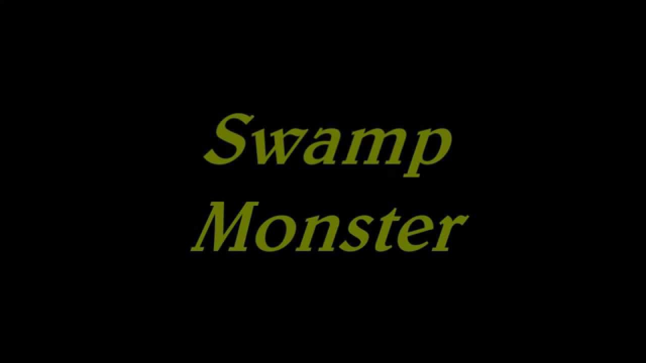 Swamp Monster - YouTube