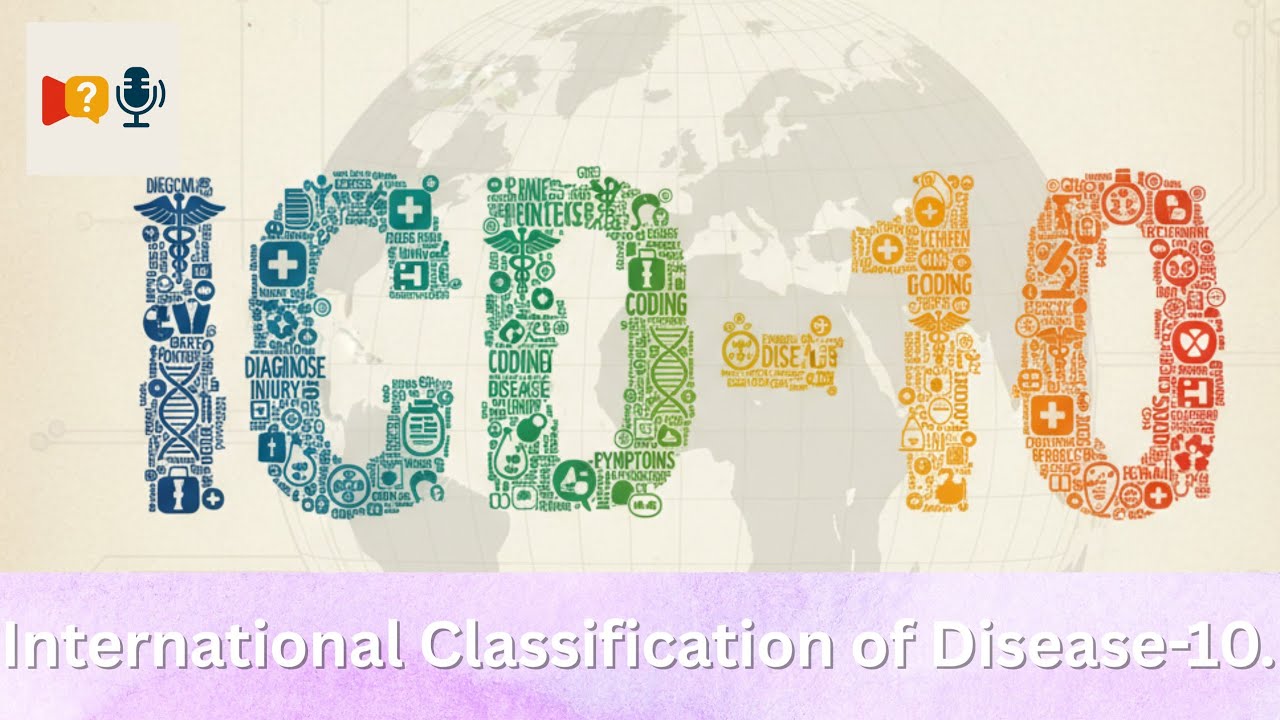 All About International Classification of Diseases, 10th Revision (ICD ...