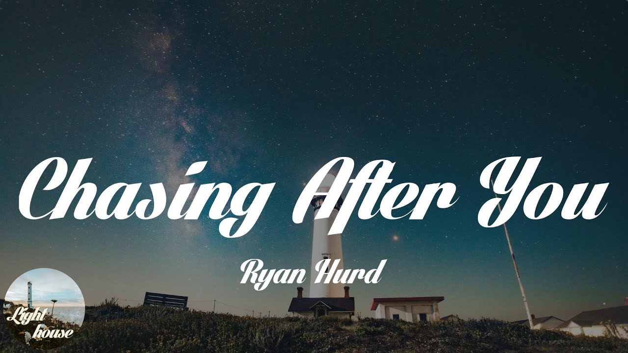 Ryan Hurd - Chasing After You (Lyrics) - YouTube