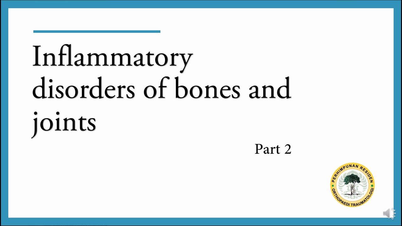 Chapter 10: Inflammatory Disorders of Bones and Joints (Part 2) - YouTube