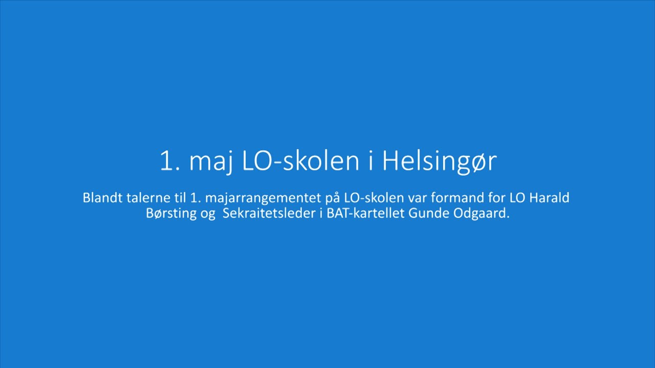 1. maj LO-skolen i Helsingør - YouTube
