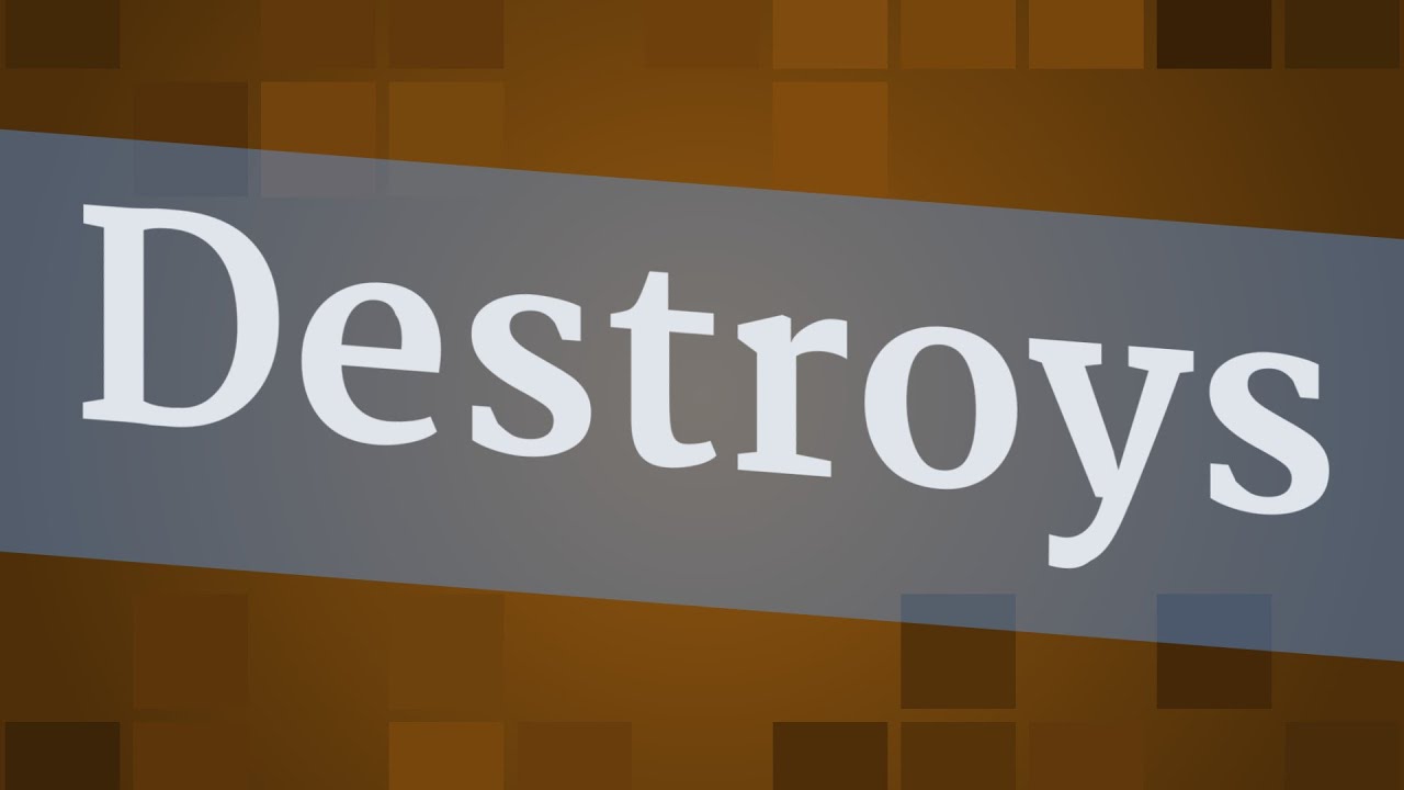 DESTROYS pronunciation • How to pronounce DESTROYS - YouTube