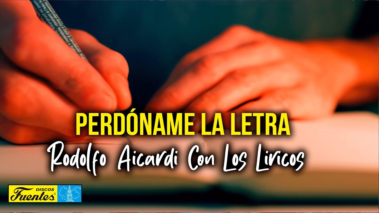 Rodolfo Aicardi Con Los Liricos - Perdóname La Letra (Video Letra ...