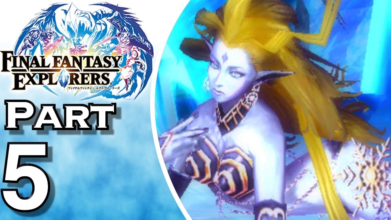 Final Fantasy Explorers - Gameplay - Walkthrough - Let's Play - Part 5 ...