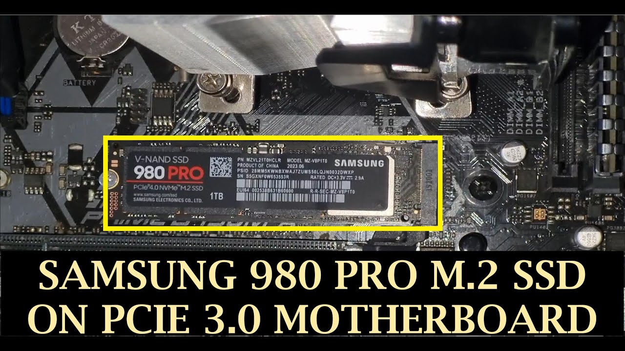 INSTALLING / USING SAMSUNG 980 PRO M.2 NVME SSD ON PCIE 3.0 MOTHERBOARD ...