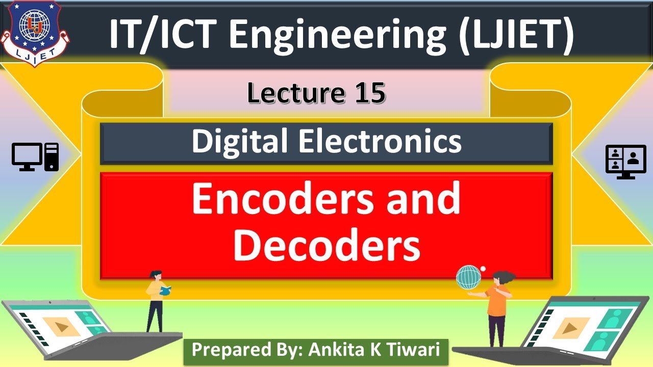 Lec-15_Encoders and Decoders | Digital Fundamentals | IT/ICT ...