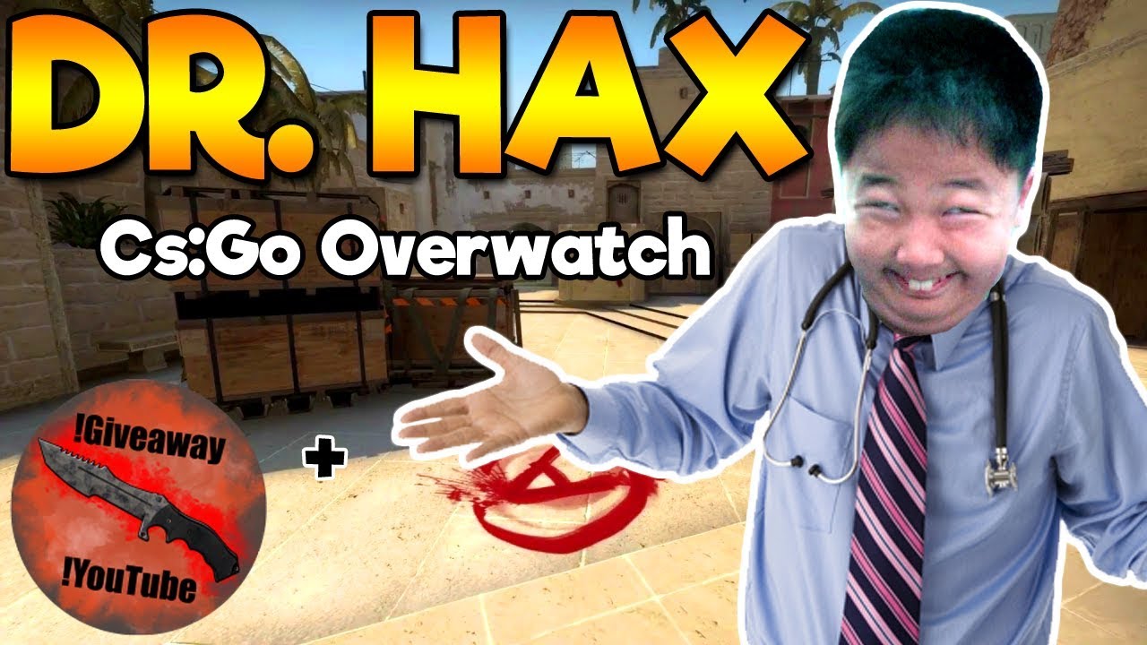 Dr. Hax | Cs:Go Overwatch + Knife Giveaway Infos - YouTube