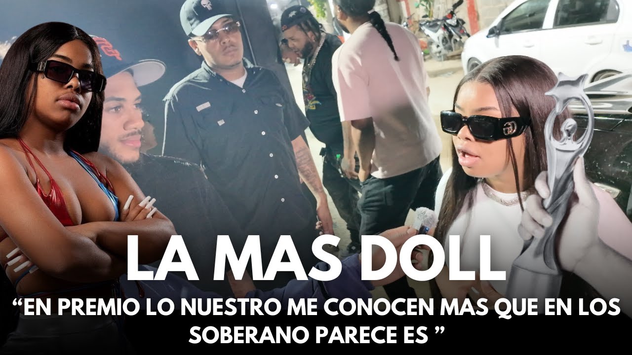 LA MAS DOLL ENVIA MENSAJE A LOS SOBERANO - YouTube