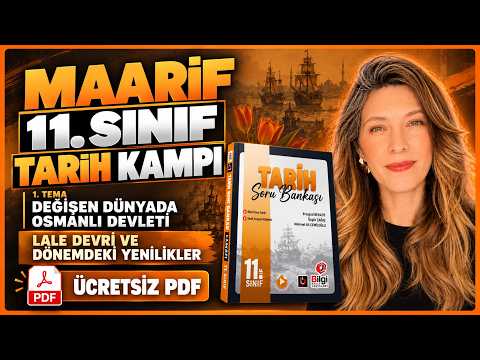 Lale Devri ve Dönemdeki Yenilikler |1.Değişen Dünyada Osmanlı Devleti| 11. Sınıf Tarih |ÜCRETSİZ PDF