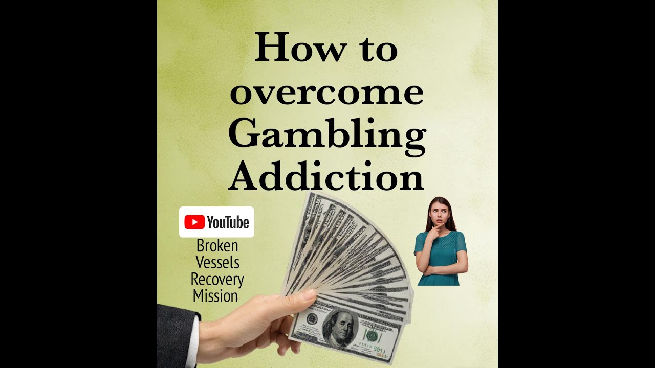OVERCOMING GAMBLING ADDICTION - YouTube