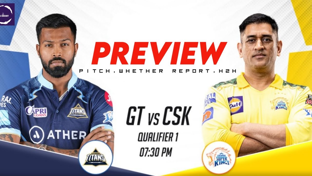 GT VS CSK MATCH PREVIEW | GT VS CSK QUALIFIER 1 PREVIEW HEAD TO HEAD ...