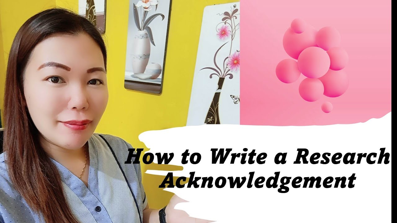 How to write a Research Acknowledgement - YouTube