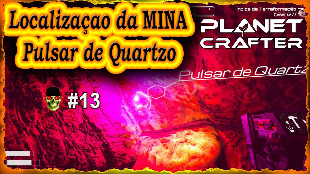 EP13 The Planet Crafter Localização da Mina de Pulsar de Quartzo - YouTube