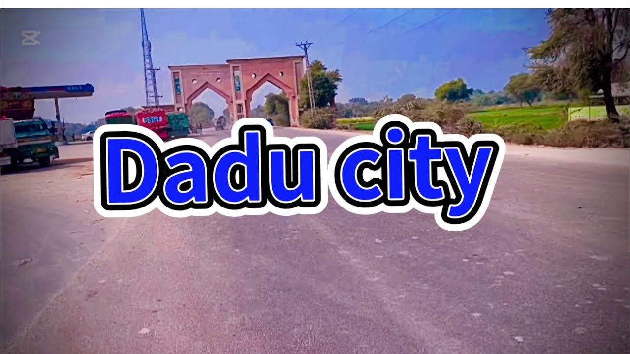 dadu city tour | dadu city sindh | sindh beautiful places Dadu - YouTube