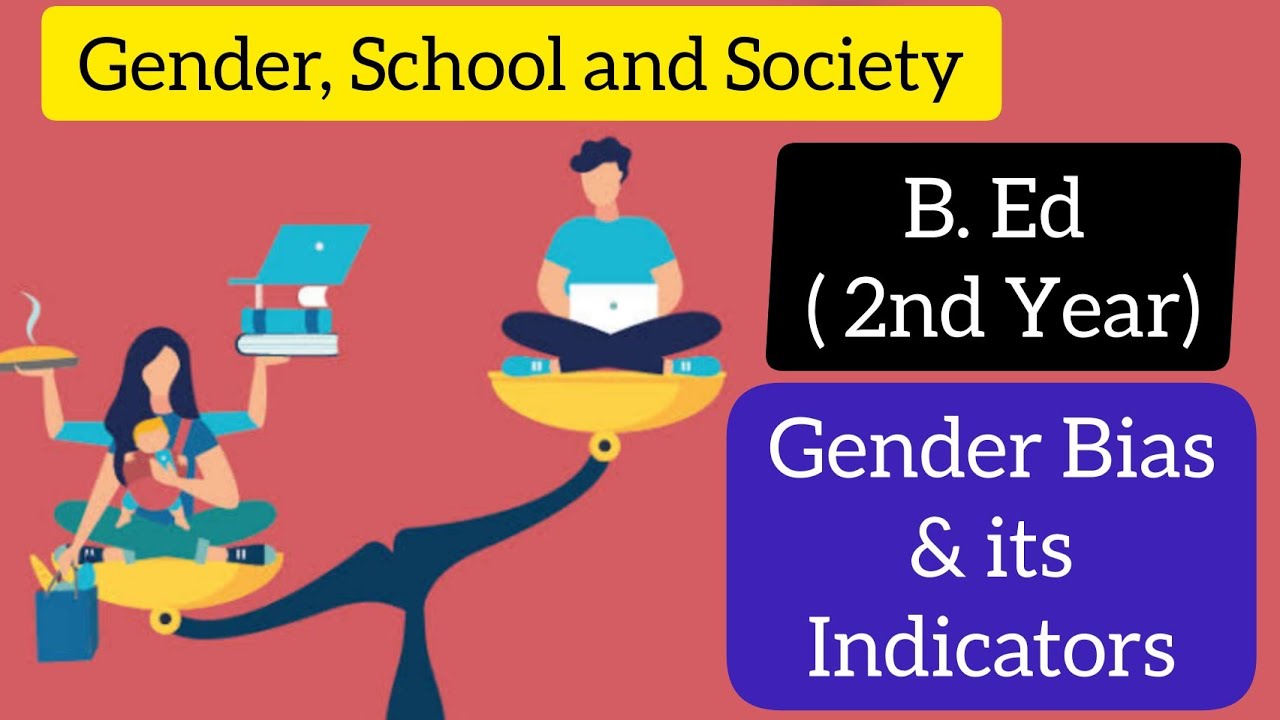 Gender Bias and its Indicators #b.ed #genderschoolandsociety #gender # ...