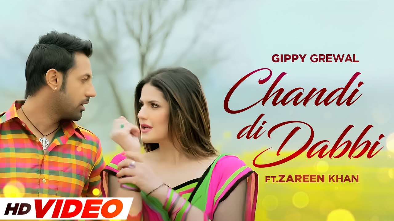 Chandi Di Dabbi - Gippy Grewal & Sunidhi Chauhan (HD Video) | ft Zarin ...