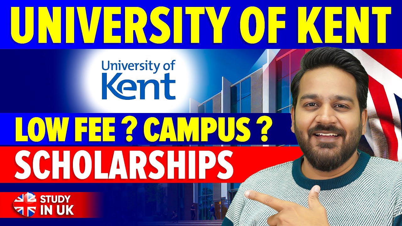 University of Kent : Campus Tour, Scholarships, Fees & Accommodation ...