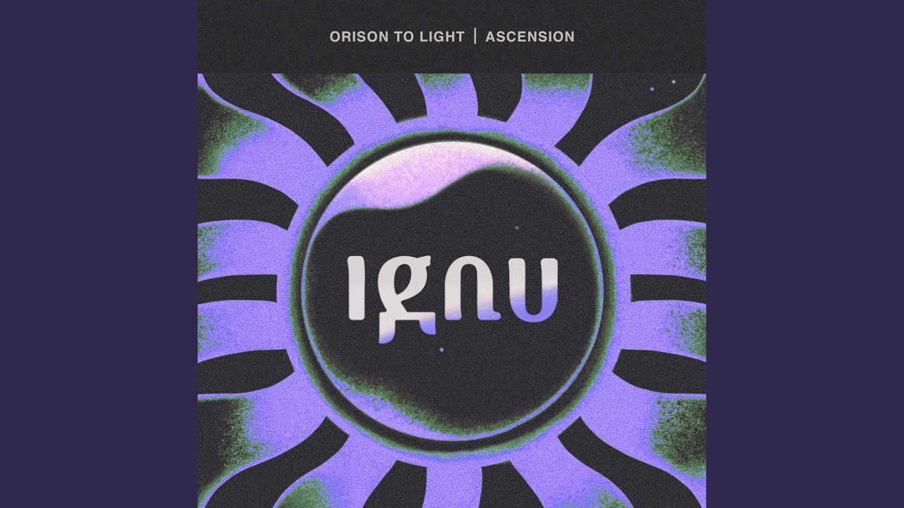 Orison to Light / Ascension - YouTube