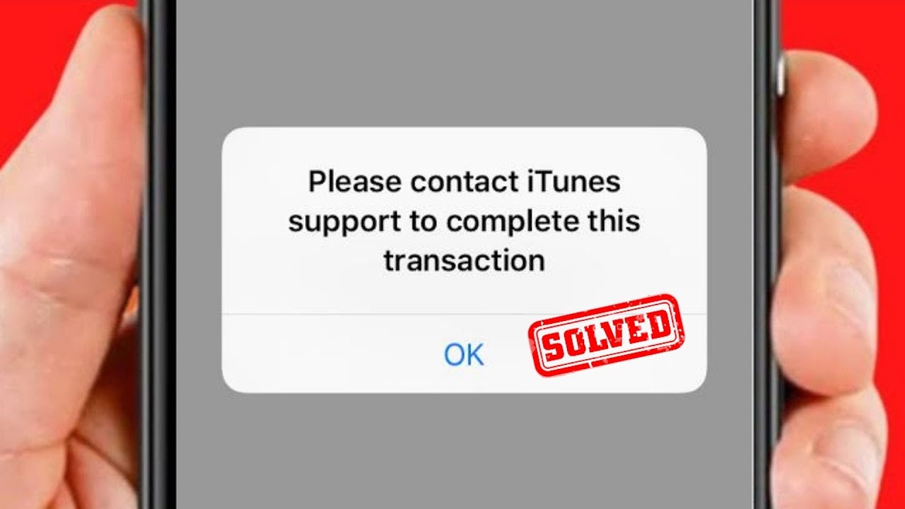 How to Fix Please Contact iTunes Support to Complete This Transaction ...