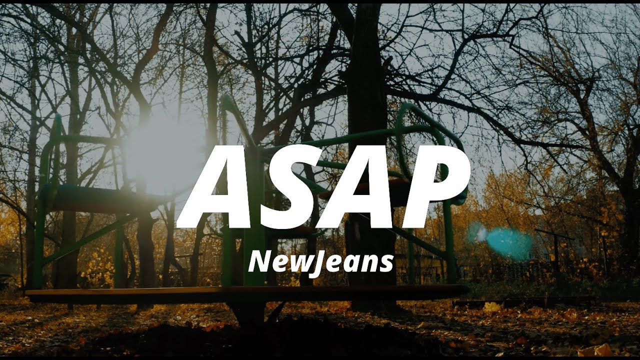 NewJeans 'ASAP' Lyrics (뉴진스 ASAP 가사) Lyrics - YouTube