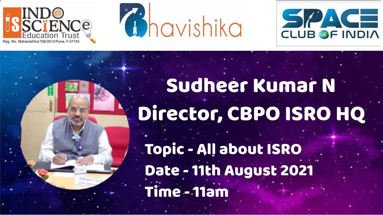 All About ISRO - Sudheer Kumar N (Director, CBPO at ISRO HQ - YouTube