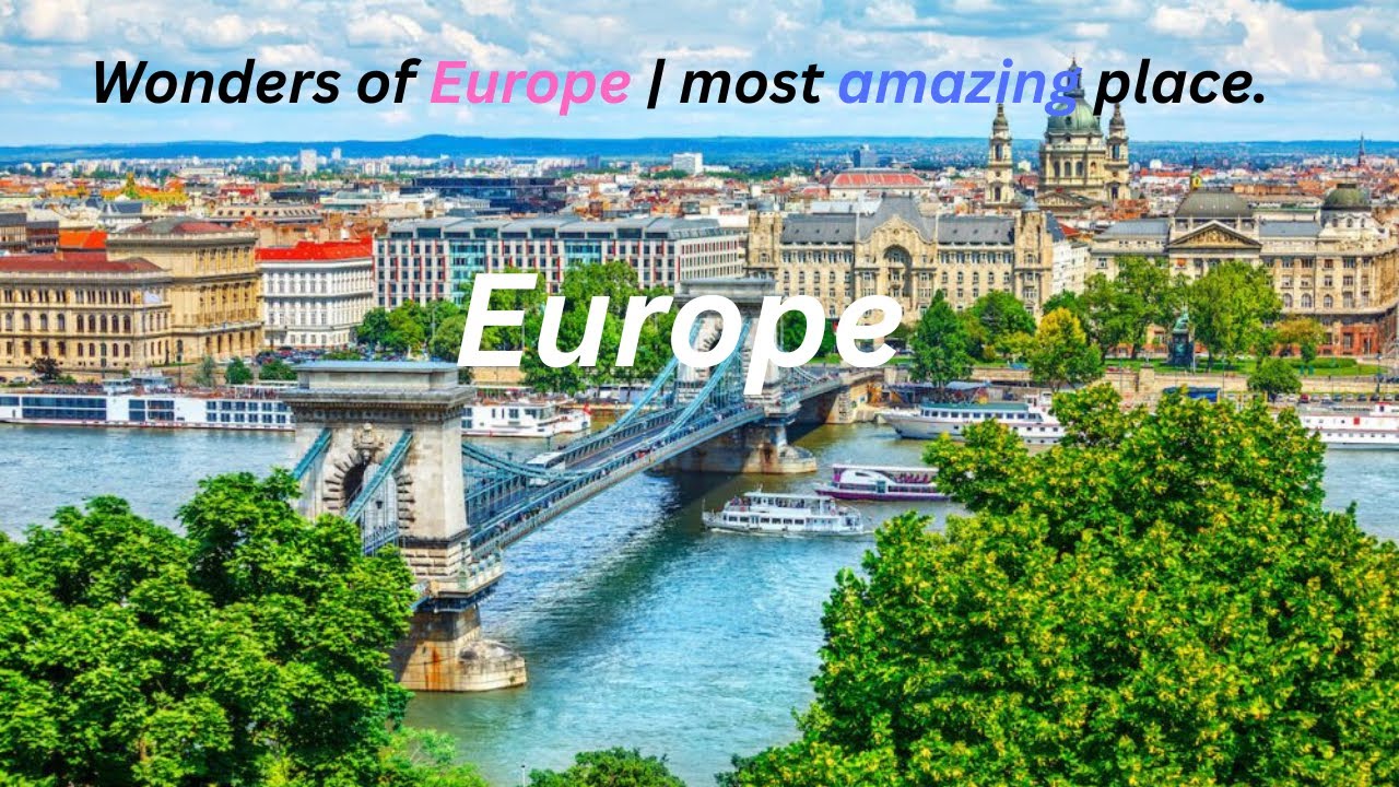 Wonders of Europe – Most Amazing Place in Europe You Must Visit! - YouTube