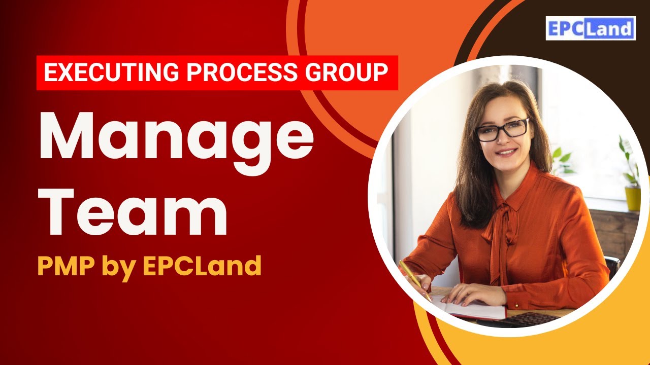 Effective Team Management for Project Success | PMP Executing Process ...