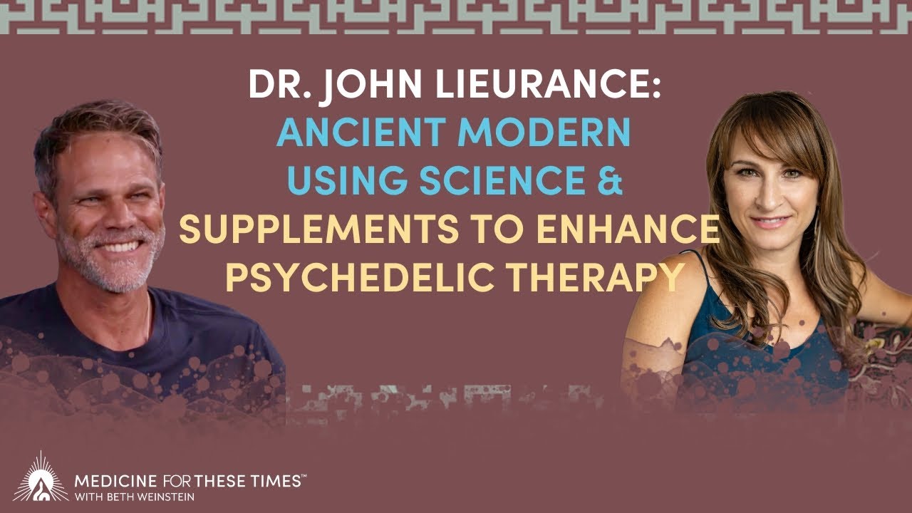 Ancient Modern: Using Science & Supplements to Enhance Psychedelic ...