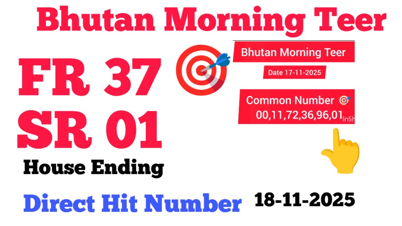 Bhutan Morning Teer Today FR SR 🎯 18-11-2025 Bhutan Morning Teer - YouTube