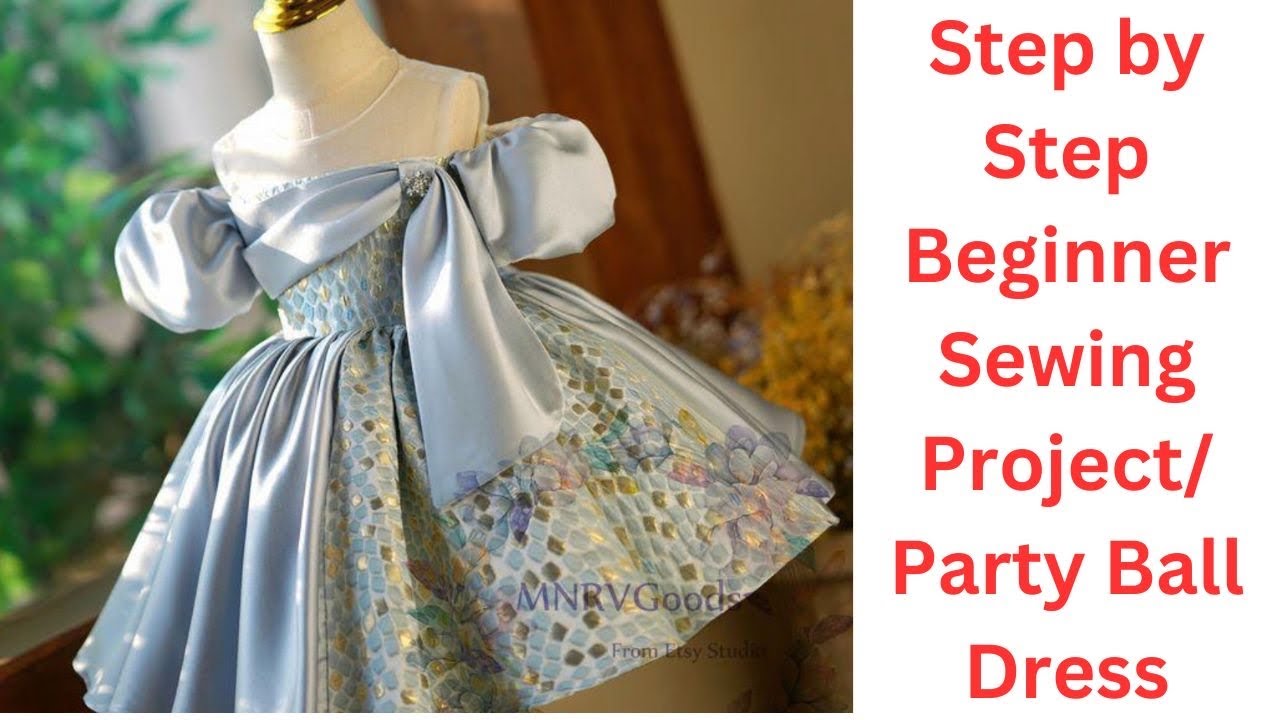 Step by Step Beginner Sewing Project / Party Ball Dress Cutting and ...