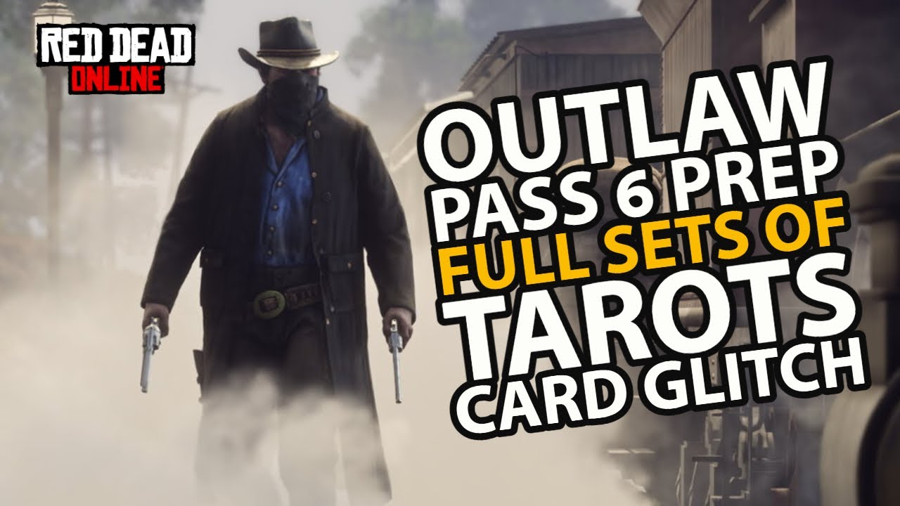 *Outlaw Pass 6 Prep* Full Sets of Tarots Card Glitch in Red Dead Online ...