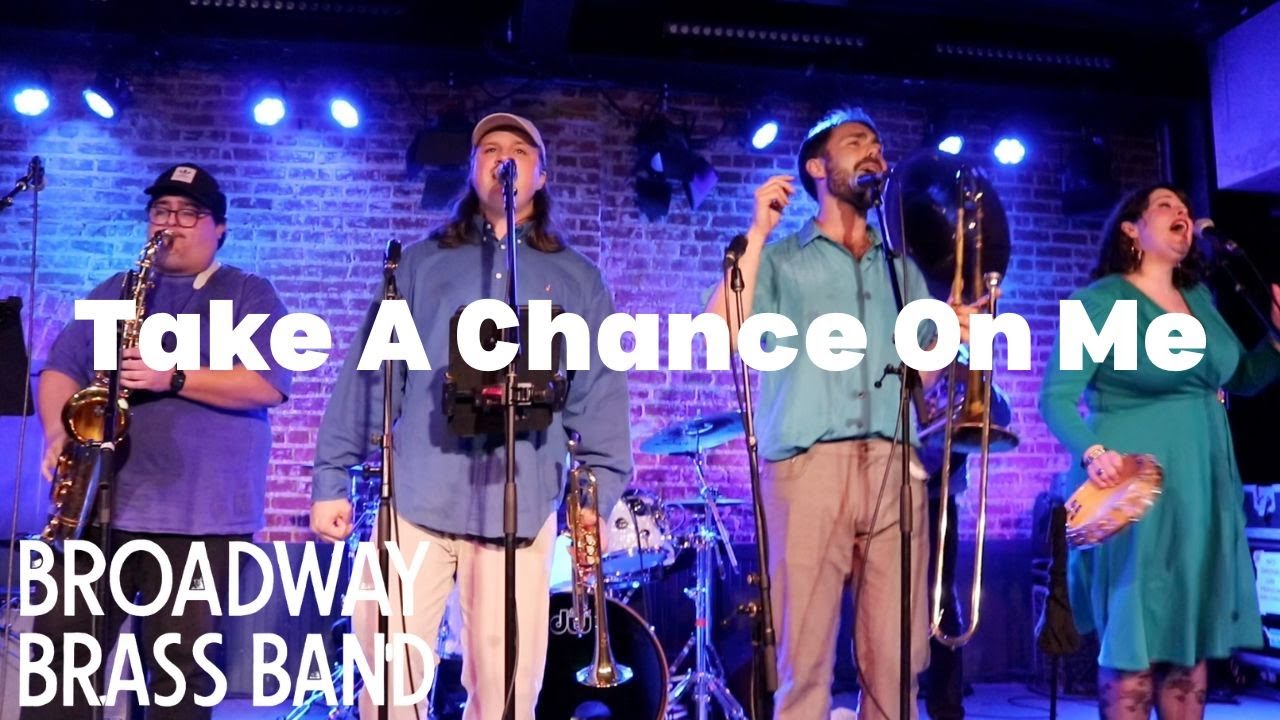 Broadway Brass Band—Take A Chance on Me (BRASSY ABBA) - YouTube