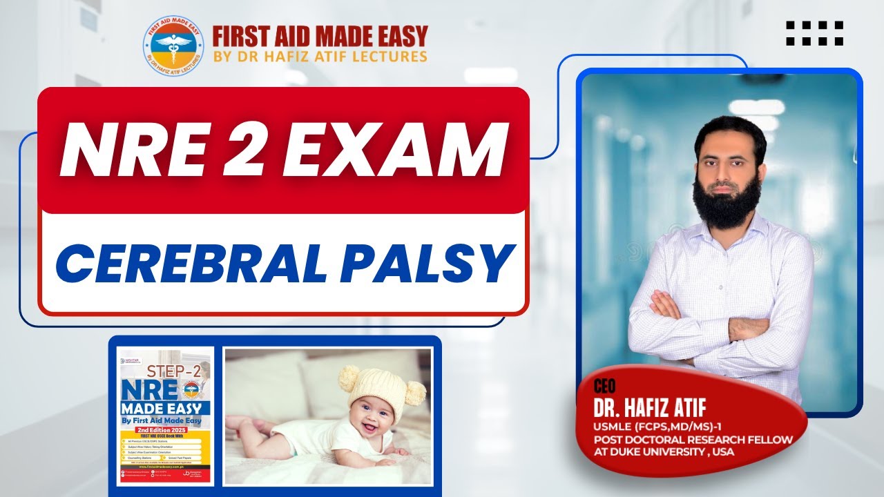 NRE-2 Cerebral Palsy | Dr.Hafiz Atif | first Aid Made Easy #nre #nre2 ...