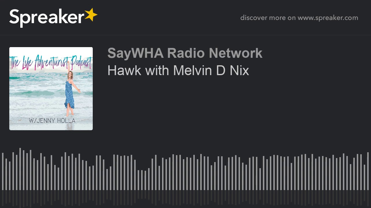 Hawk with Melvin D Nix - YouTube