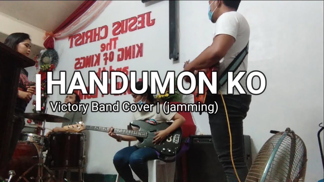 HANDUMON KO | | Victory Band Cover | (jamming with my bro's and sister ...