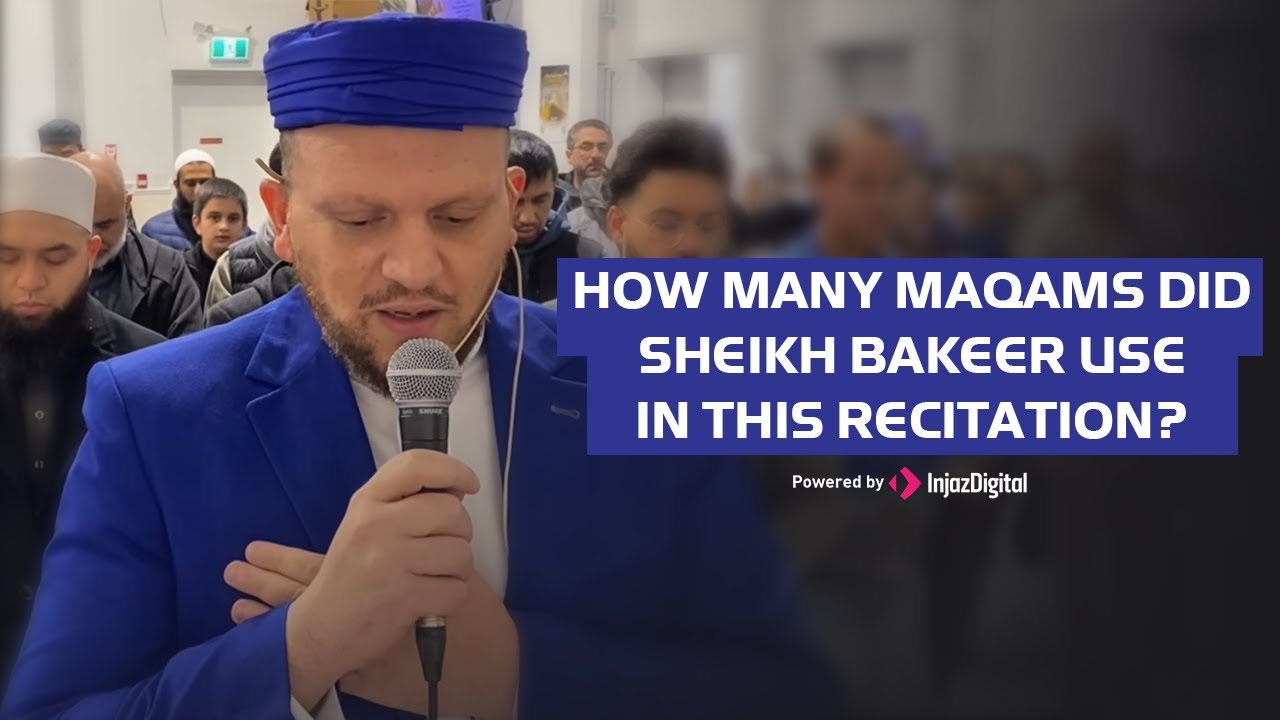How many maqams did Sheikh Bakeer use in this recitation? - YouTube